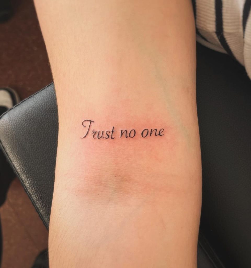 25 Trust No One Tattoo Designs with Lettering, Fonts, Ideas for Men and ...